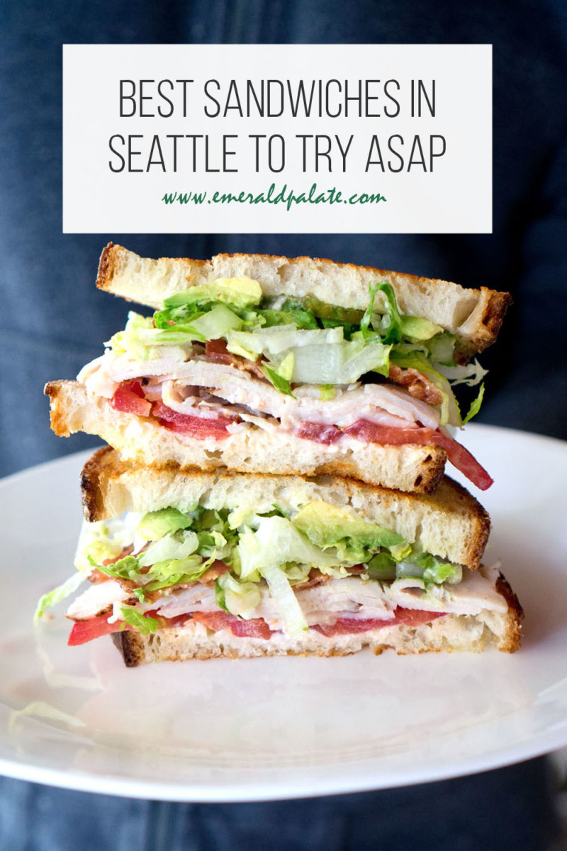 Best Sandwiches in Seattle to Try ASAP - The Emerald Palate